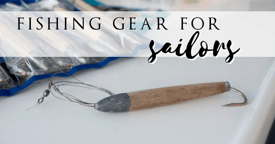 Fishing Gear for Sailors - Catching our Best Fish - Out Chasing Stars