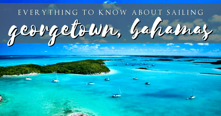 Georgetown, Bahamas: Sailor's Hangout - Out Chasing Stars