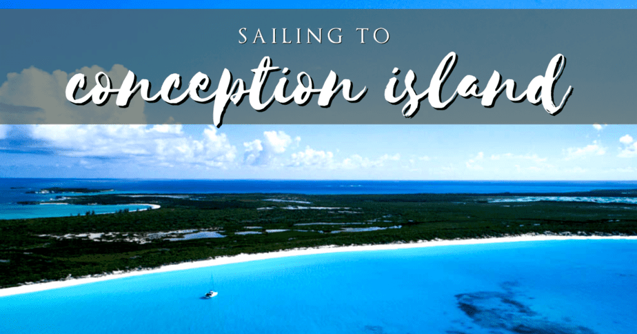 Conception Island: A Sailor's Visit - Out Chasing Stars